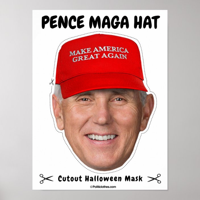 Mike Pence MAGA Hat Halloween Mask Poster | Zazzle.com