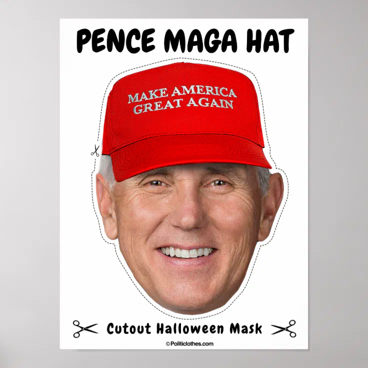 Mike Pence MAGA Hat Halloween Mask Poster | Zazzle