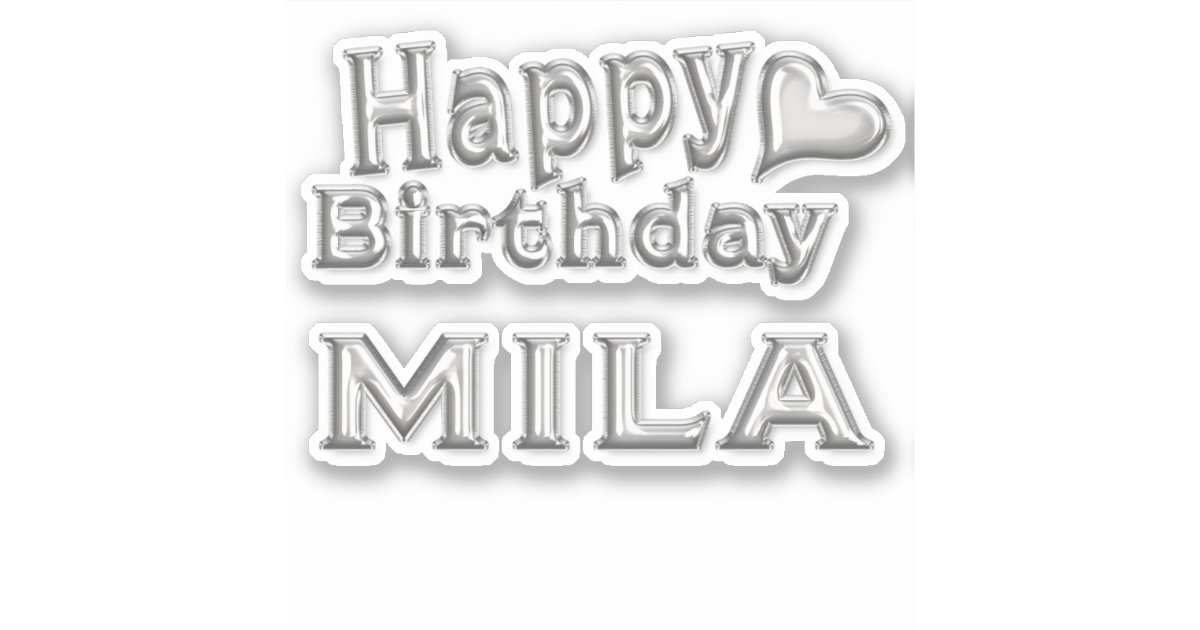 Mila Happy Birthday silver Sticker | Zazzle