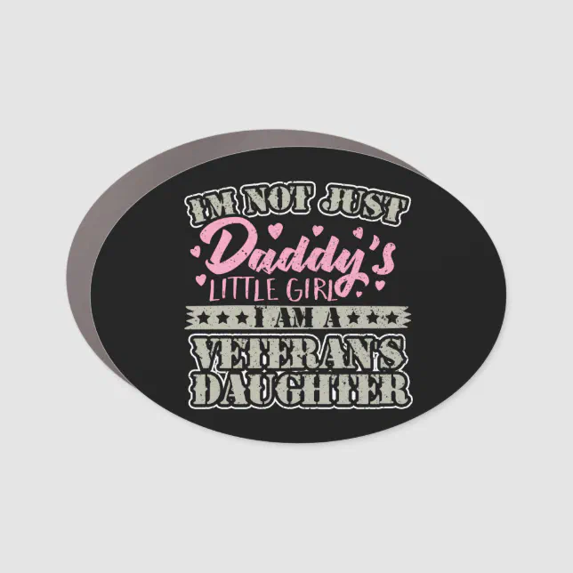 Military Veteran Daughter - Daddy's Little Girl Car Magnet | Zazzle