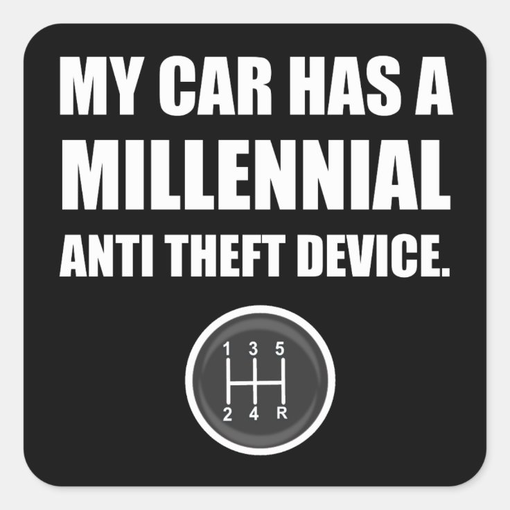 Millennial Anti Theft Car Stick Shift Funny Square Sticker | Zazzle