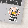 Mind Drill Funny Brain Tool Pun Sticker | Zazzle