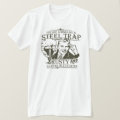 Mind like a Steel Trap T-Shirt | Zazzle