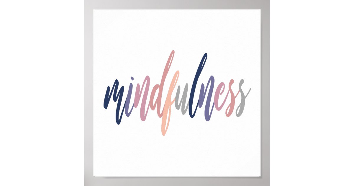 Mindfulness Poster | Zazzle