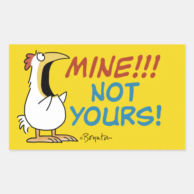 Mine Not Yours Boynton Chicken Rectangular Sticker | Zazzle