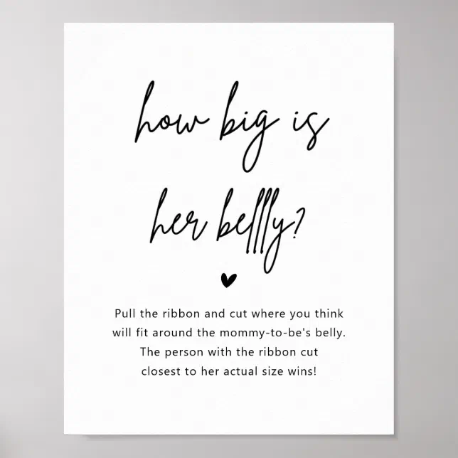 Minimalist Baby Shower How Big Is Her Belly Sign | Zazzle