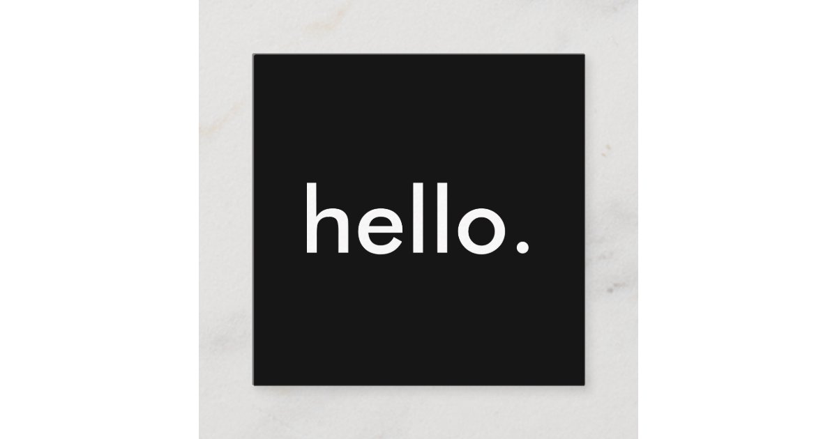 Minimalist Black Hello Square Business Card | Zazzle