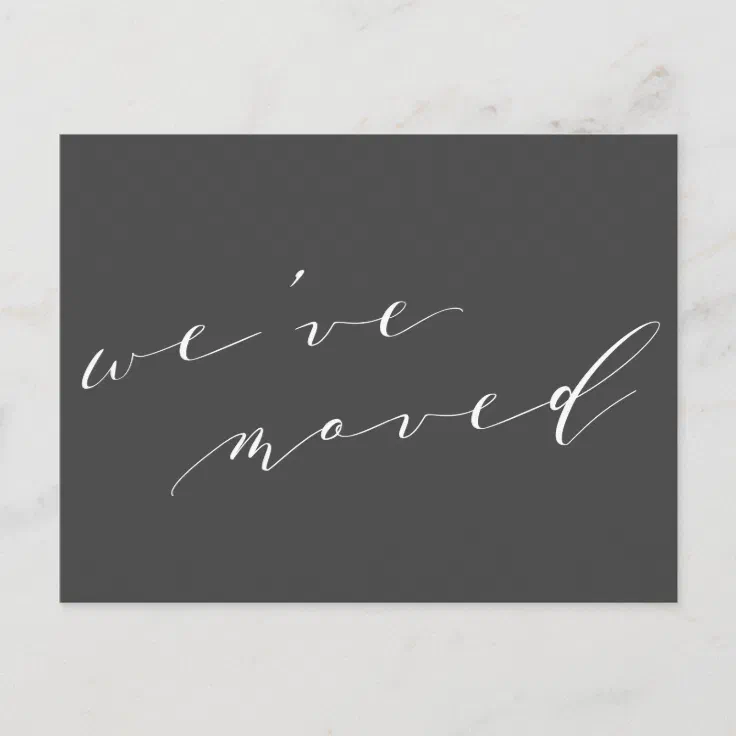 Minimalist Black Script We Moved New Home Moving Postcard | Zazzle