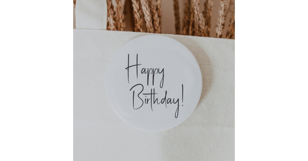 Minimalist Gender Neutral Happy Birthday Button | Zazzle