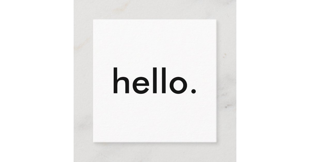 Minimalist Modern Hello Square Business Card | Zazzle