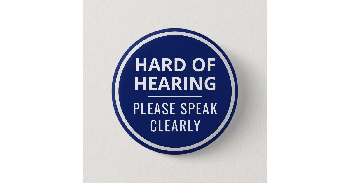 Minimalist Navy Blue White Hard of Hearing Button | Zazzle