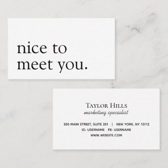 Minimalist Nice to Meet You Greeting Monochrome Business Card | Zazzle