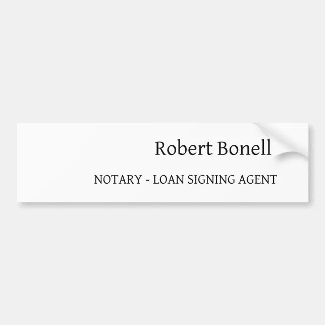 Minimalist Plain White Modern Notary Loan Agent Bumper Sticker | Zazzle