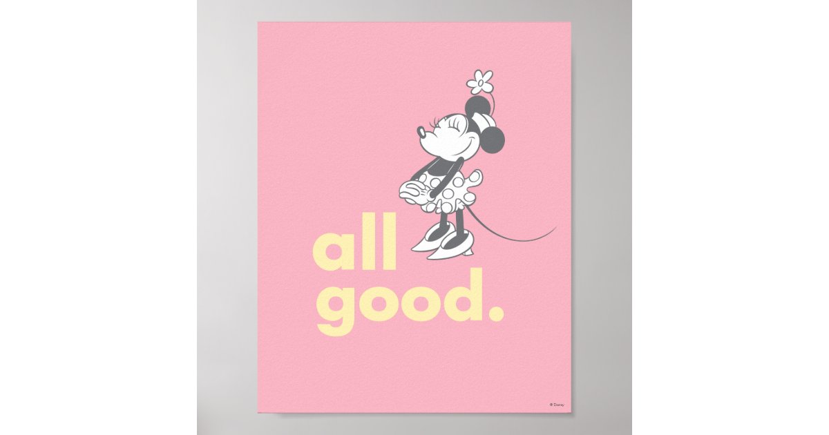 Minnie Mouse | All Good Poster | Zazzle