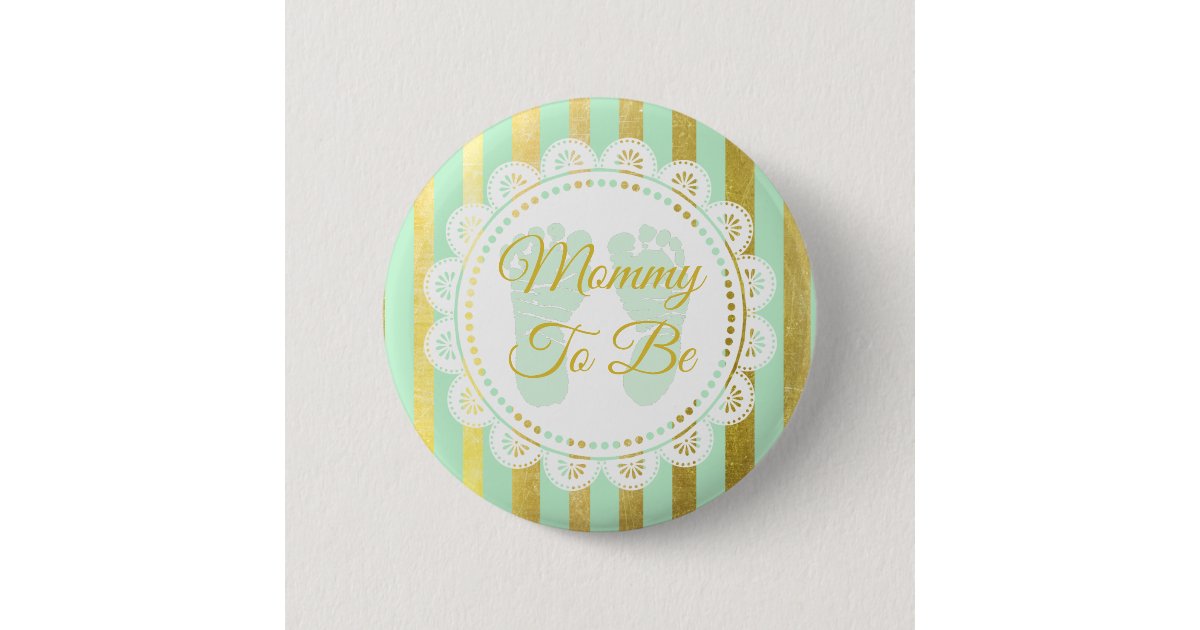 Mint Green and Gold Striped Mommy to Be Button | Zazzle