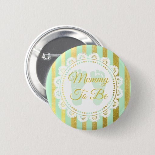 Mint Green and Gold Striped Mommy to Be Button | Zazzle