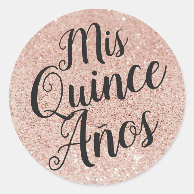 Mis Quince Años Quinceañera Rose Gold Sparkle Classic Round Sticker ...