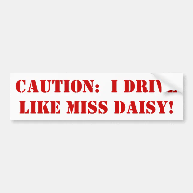Miss Daisy Bumper Sticker | Zazzle