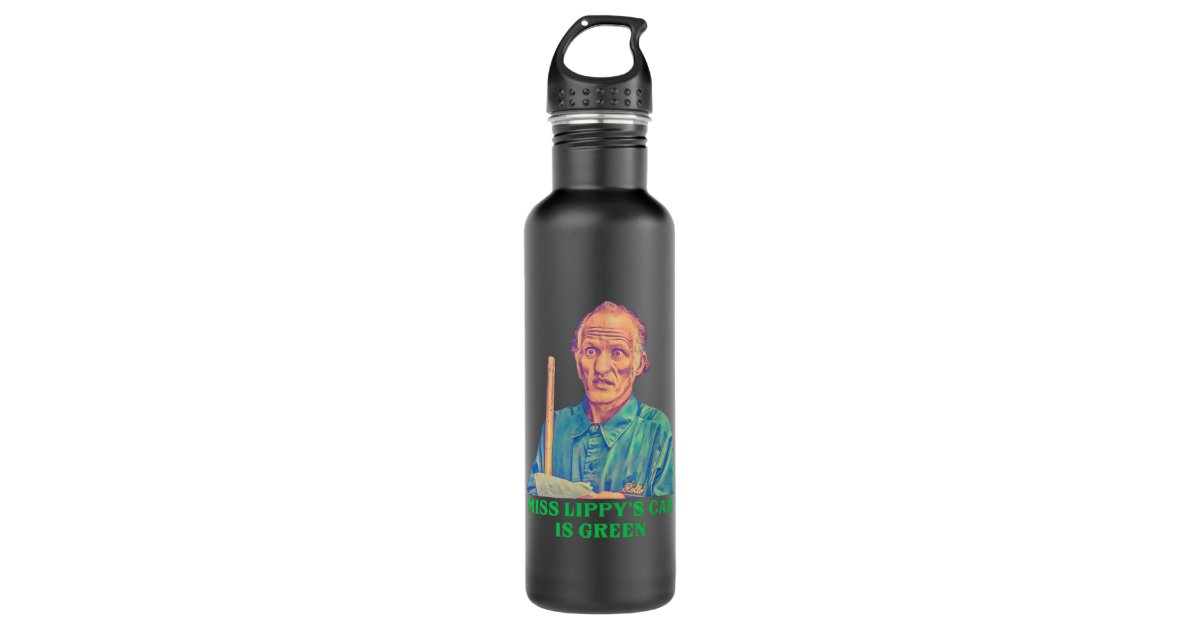 Miss Lippy’s Car is Green - Billy Madison Janitor Stainless Steel Water ...