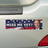 Miss me Yet? Bumper Sticker | Zazzle