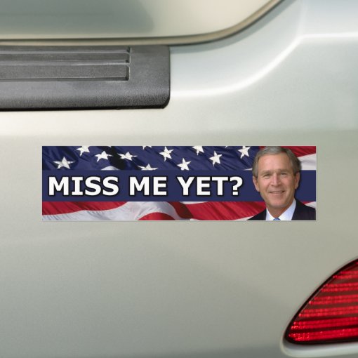 Miss me Yet? Bumper Sticker | Zazzle