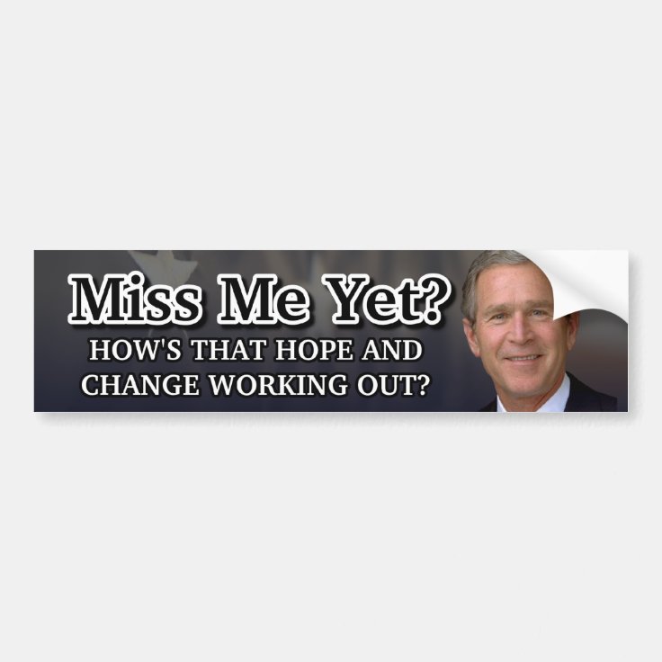 Miss Me Yet? Bumper Sticker | Zazzle