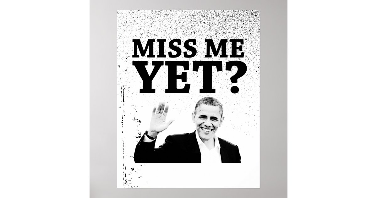 Miss Me Yet? Poster | Zazzle