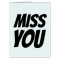 MISS YOU MISSING YOU BIGGEST HUGE GREETING CARD | Zazzle