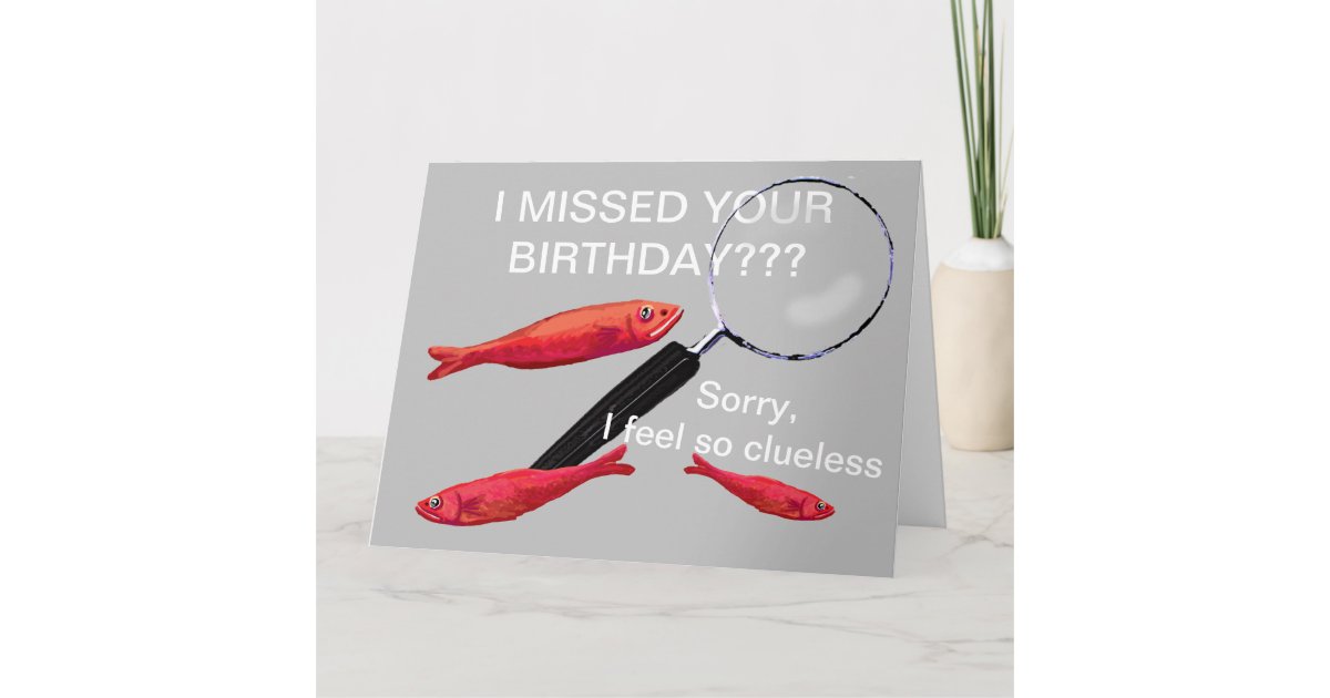 Missed your birthday card | Zazzle
