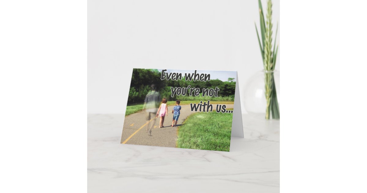 Missing Dad on Father's Day Card | Zazzle