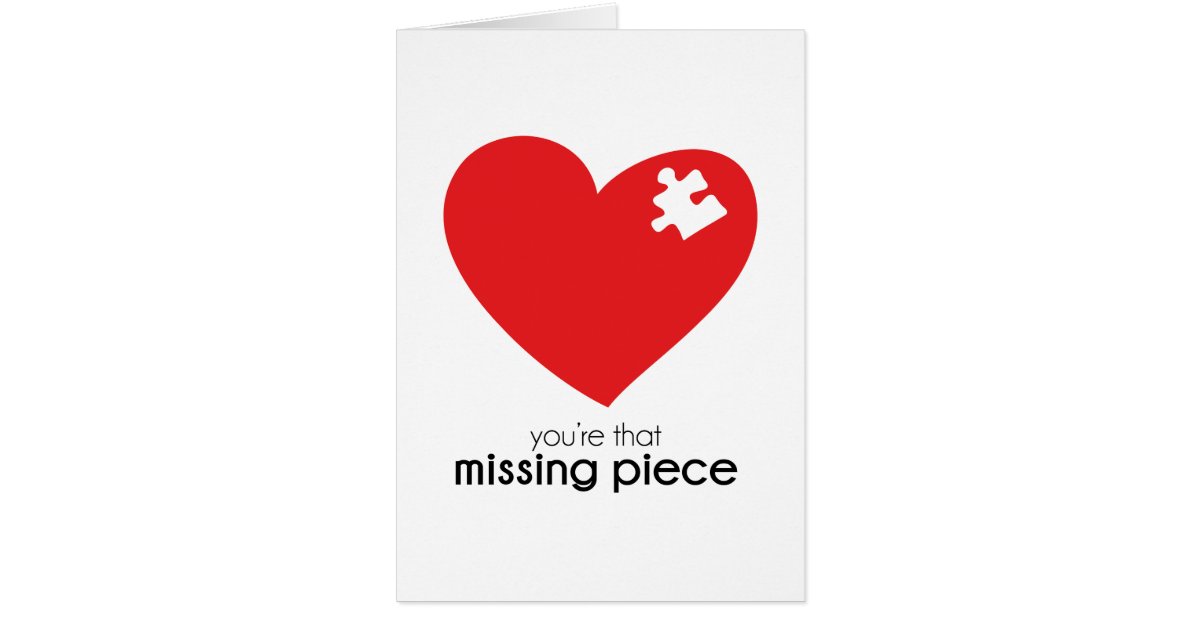 Missing Piece of My Heart | Zazzle