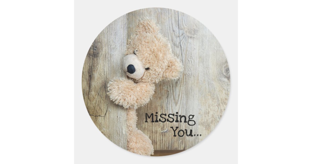 Missing You Teddy Bear Classic Round Sticker | Zazzle