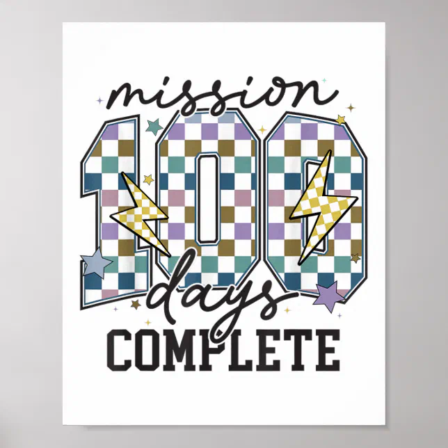 Mission 100 Days Complete Funny 100 Days Of School Poster | Zazzle