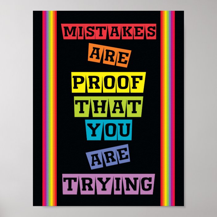 Mistakes Are Proof That You Are Trying classroom Poster | Zazzle.com