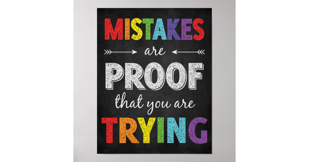 Mistakes Are Proof That You're Trying Motivational Poster | Zazzle