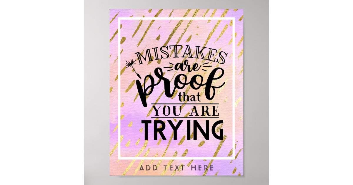 Mistakes Are Proof You Are Trying - Motivational Poster | Zazzle