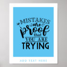 Mistakes Are Proof That You Are Trying Poster | Zazzle.com