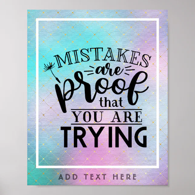 Mistakes Are Proof You Are Trying - Motivational Poster | Zazzle