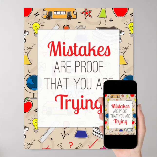 Mistakes Are Proof You Are Trying - Poster | Zazzle