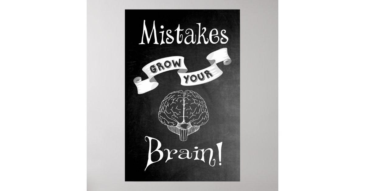 Mistakes Grow Your Brain Poster | Zazzle