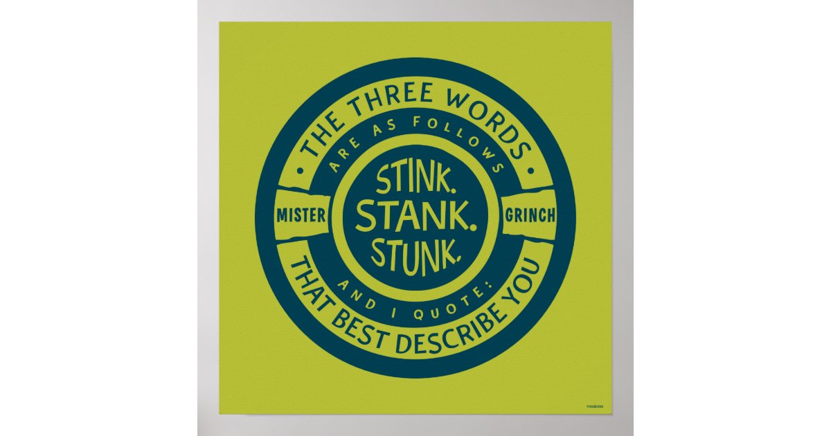 Mister Grinch | Stink Stank Stunk Quote Poster | Zazzle