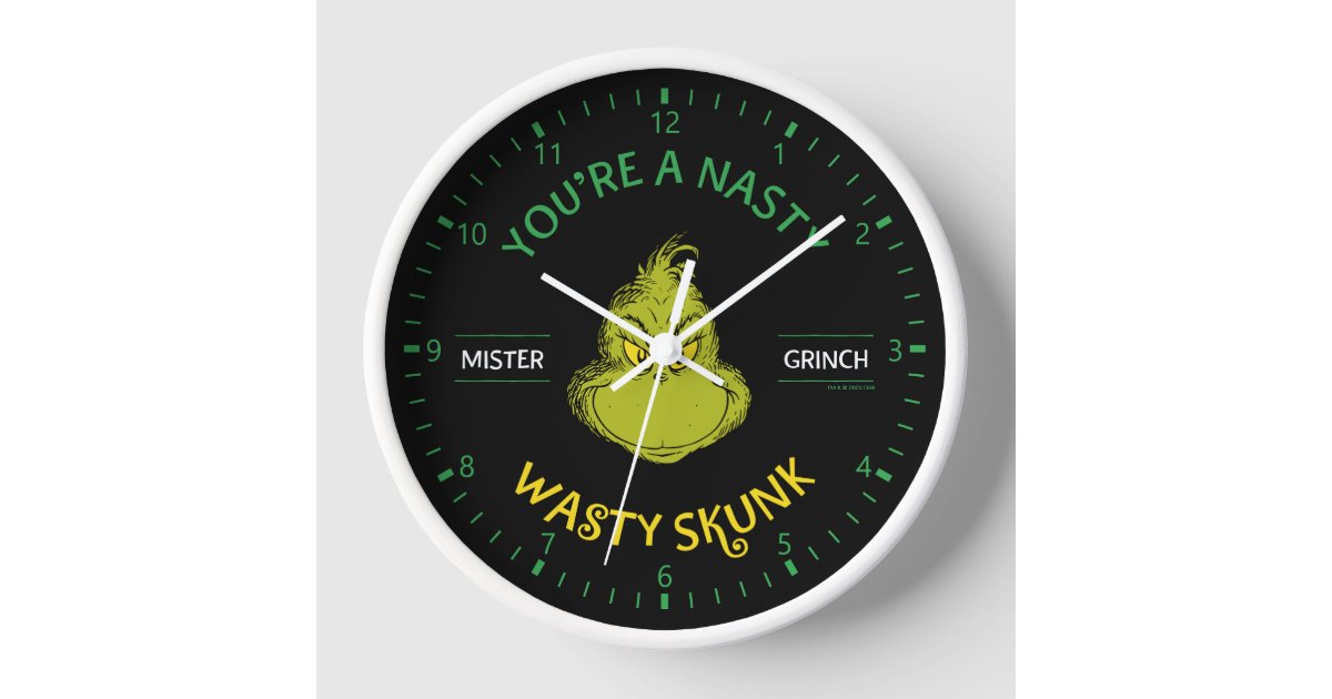 Mister Grinch | You're a Nasty Wasty Skunk Clock | Zazzle