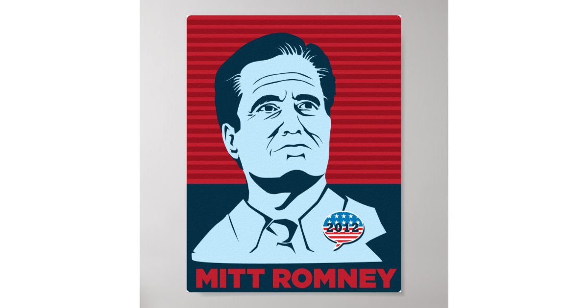 Mitt Romney 2012 Presidential Campaign Poster | Zazzle
