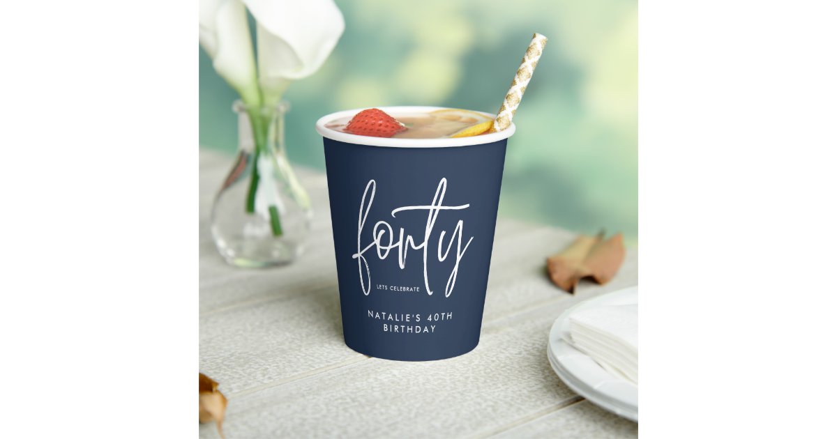 Modern 40th birthday simple stylish elegant script paper cups | Zazzle