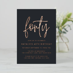 Modern 40th birthday stylish elegant script foil invitation | Zazzle