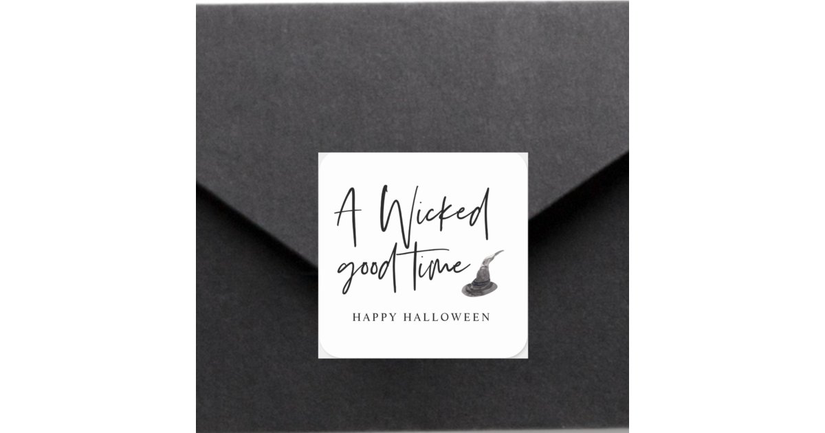Modern A Wicked Good Time Quote | Happy Halloween Square Sticker | Zazzle