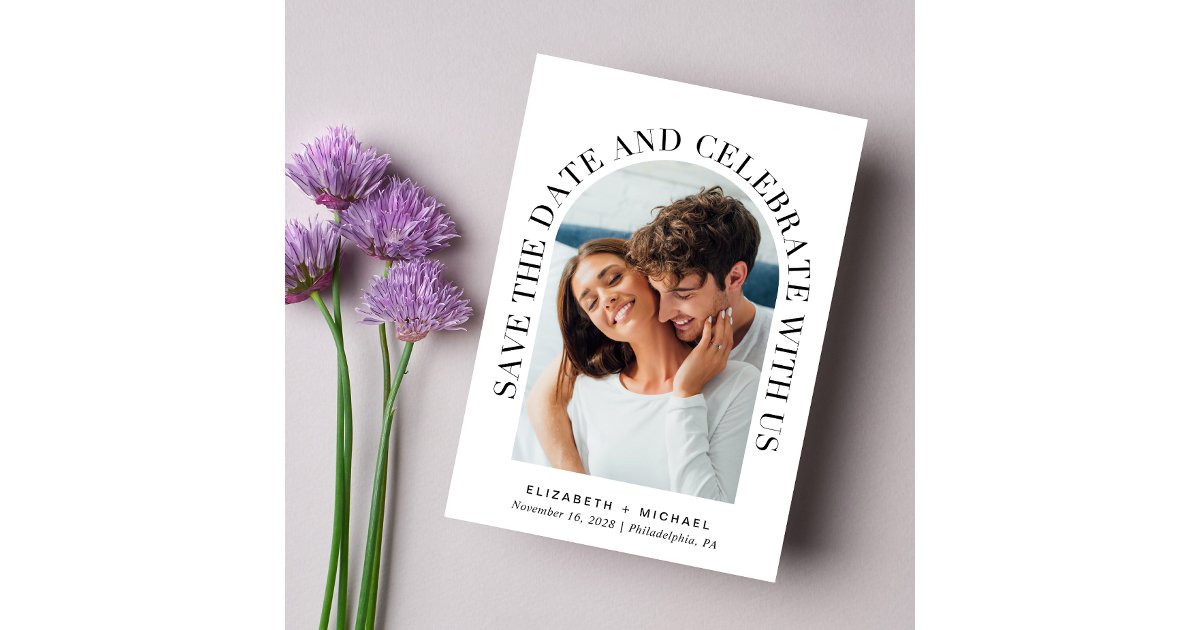 Modern Arch Photo Celebrate Save The Date | Zazzle