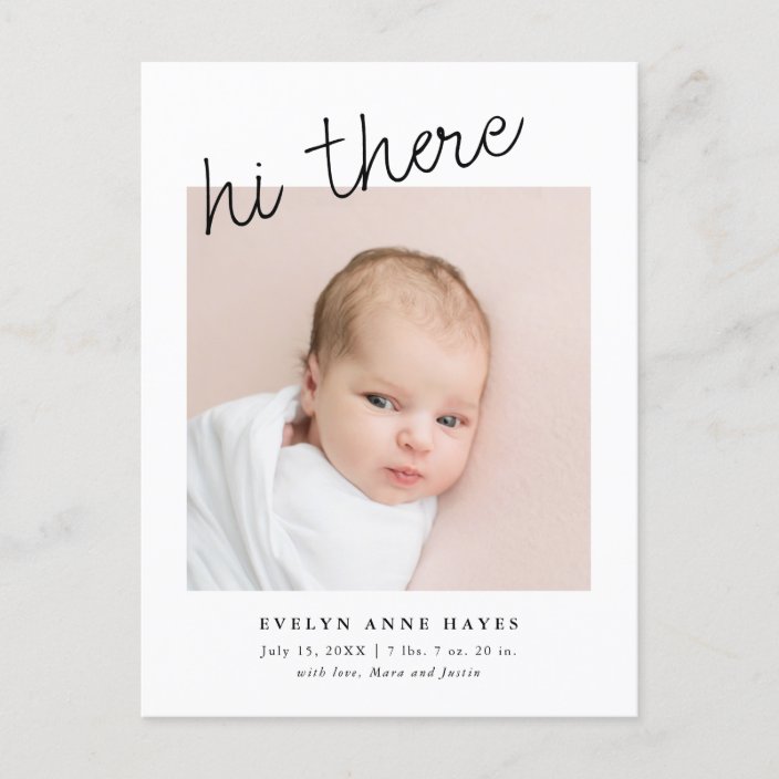 Modern Baby Photo Casual Script Hi There Birth Announcement Postcard ...