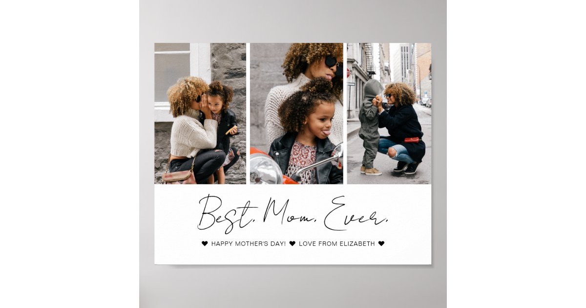 Modern Best Mom Ever Mother's Day 3 Photo Collage Poster | Zazzle