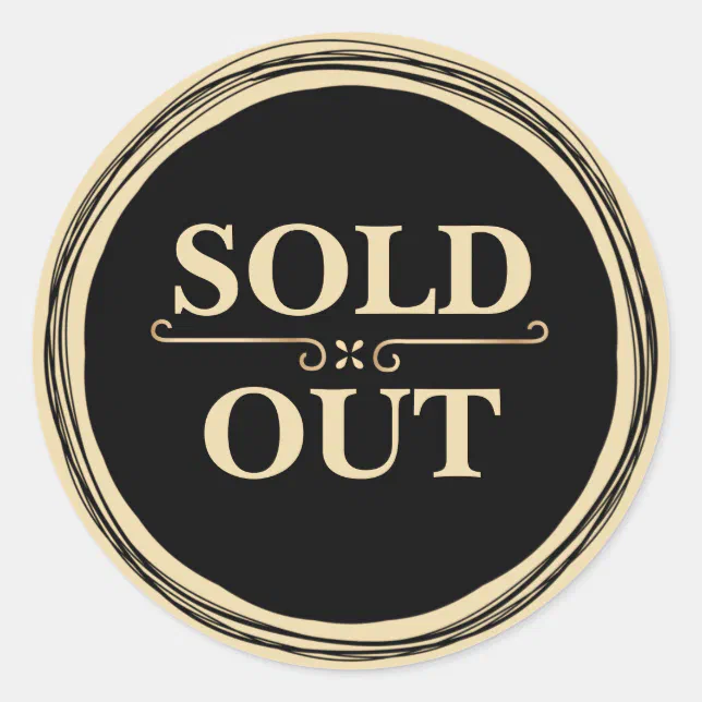 Modern Black and Gold Sold Out Classic Round Sticker | Zazzle